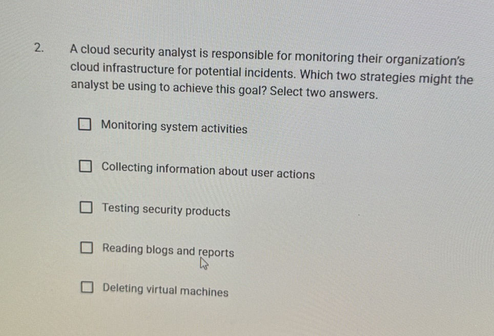 2. A cloud security analyst is responsible | StudyX