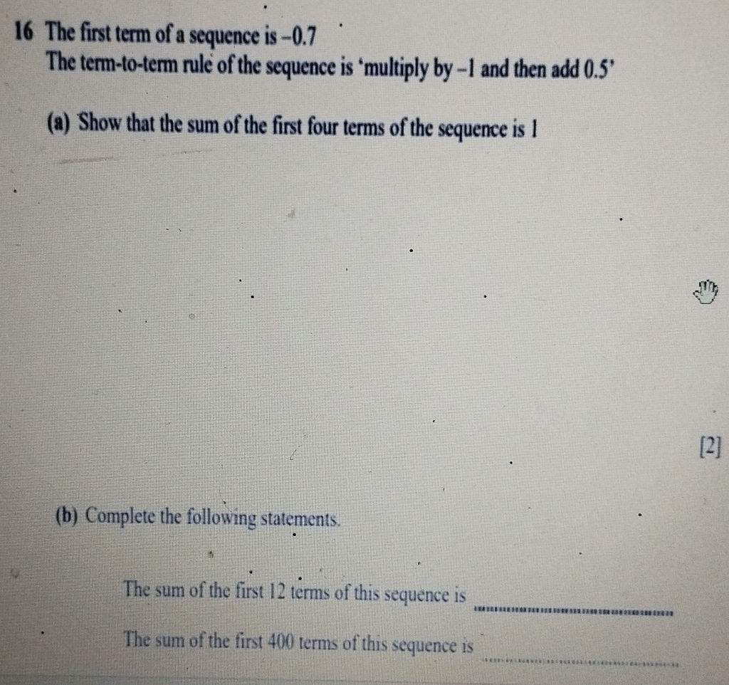 16 The first term of a sequence is -0.7 The | StudyX