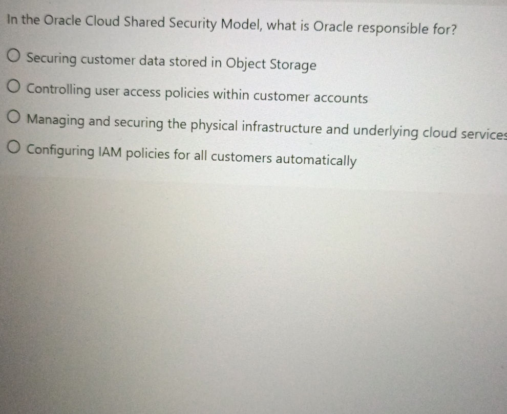 In the Oracle Cloud Shared Security Model, | StudyX