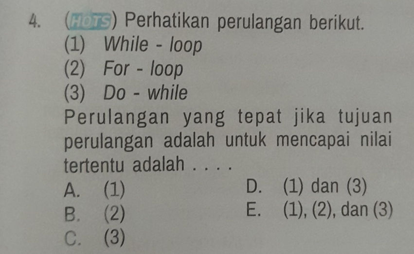 4. (HOTS) Perhatikan perulangan berikut. (1) | StudyX
