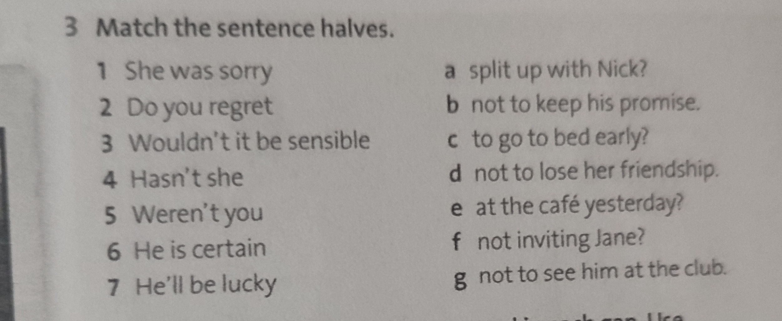 3 Match the sentence halves. 1 She was | StudyX