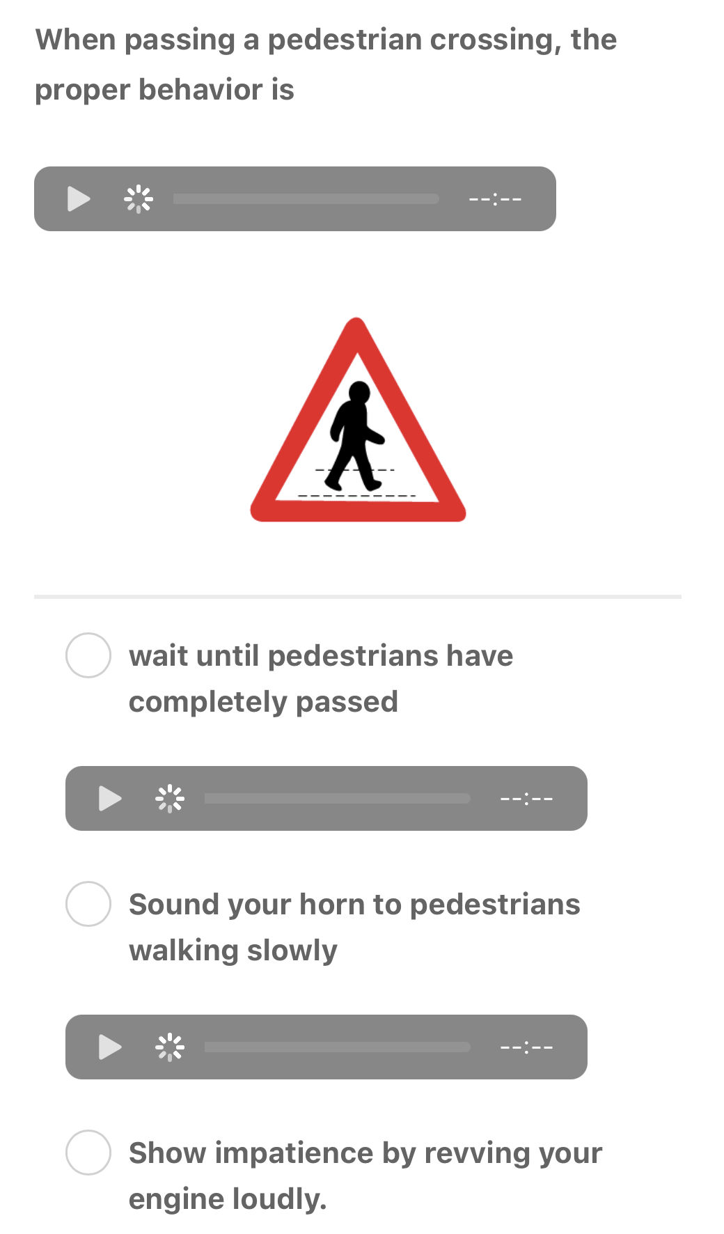 When passing a pedestrian crossing, the | StudyX