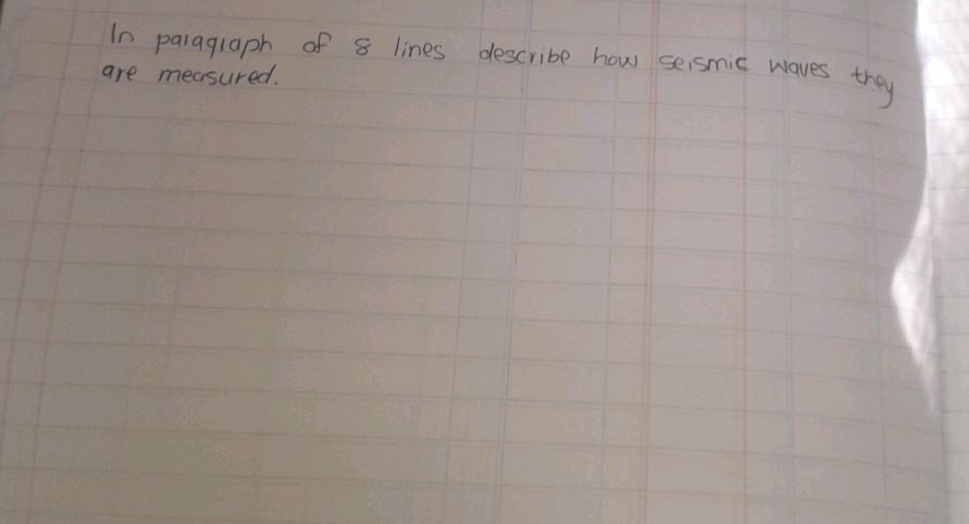 In paragraph of 8 lines describe how seismic | StudyX