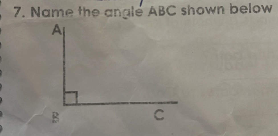 7. Name the angle ABC shown below ``` A | | StudyX