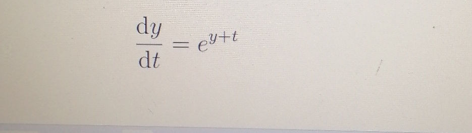 Solving Differential Equation dy/dt = e^(y+t) | StudyX