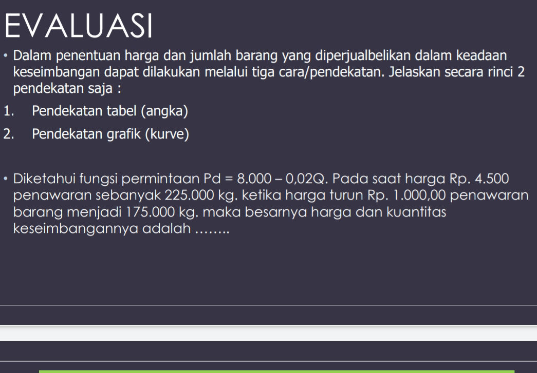 Dalam penentuan harga dan jumlah barang yang | StudyX