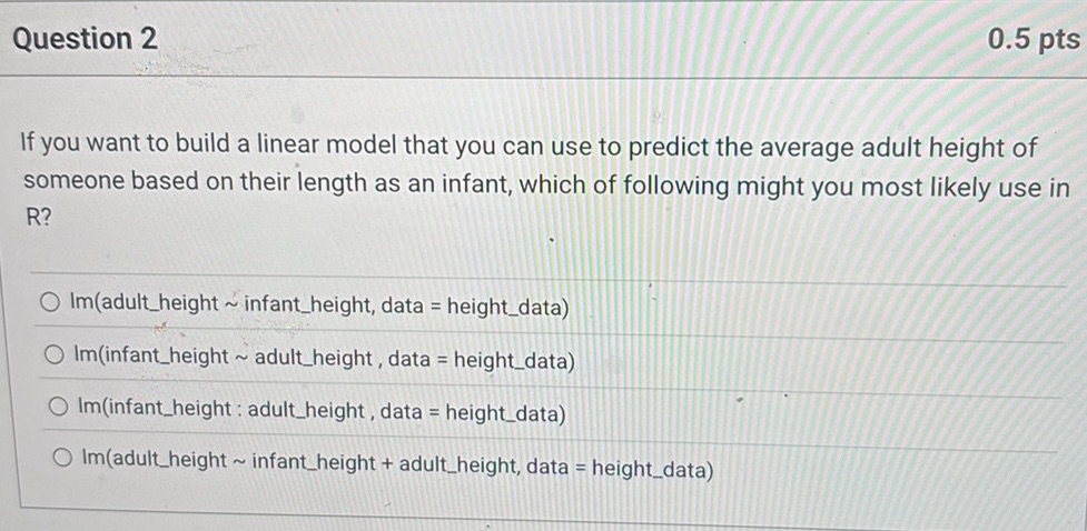 If you want to build a linear model that you | StudyX