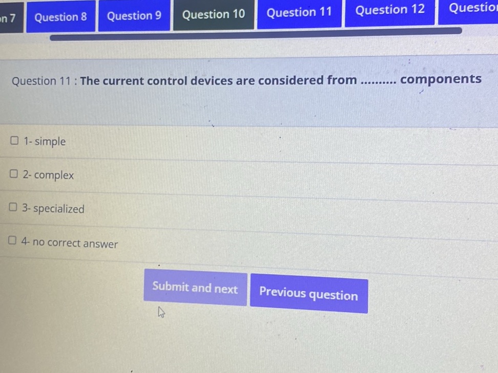 Question 11: The current control devices are | StudyX