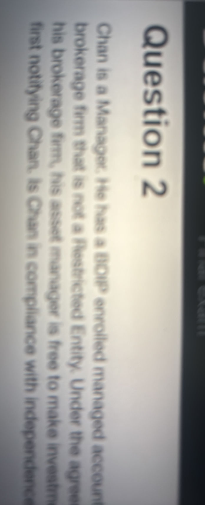 Question 2 Chan is a Manager. He has a BOIP | StudyX