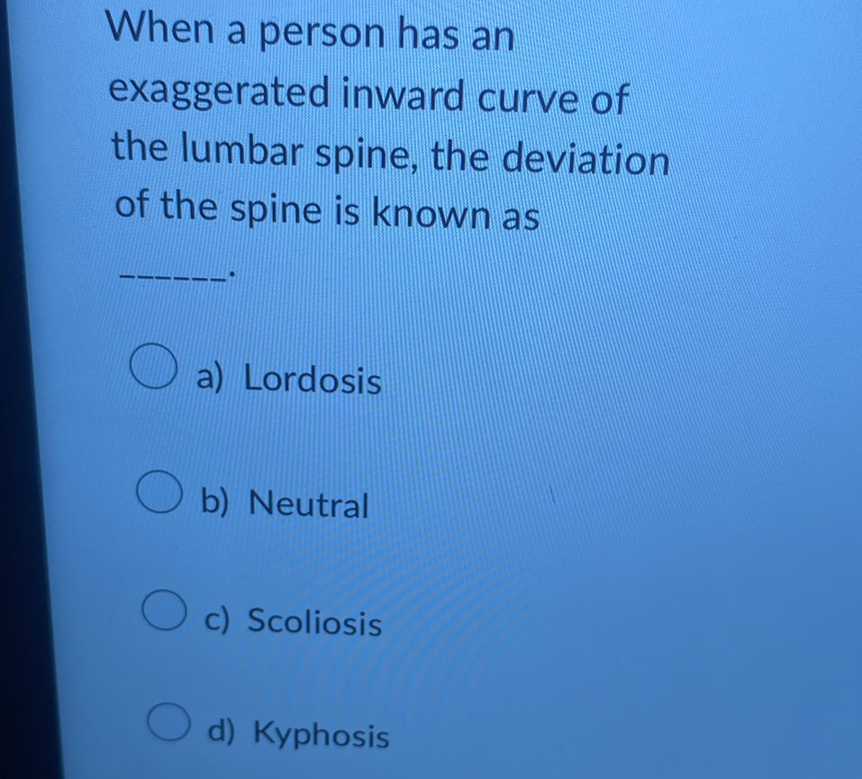 When a person has an exaggerated inward | StudyX