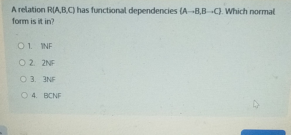 A relation R(A,B,C) has functional | StudyX