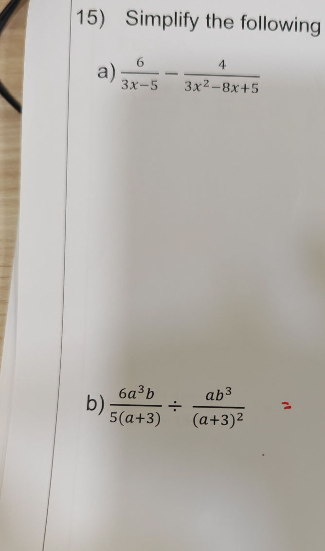 15) Simplify the following a) $ {6}{3x-5} - | StudyX