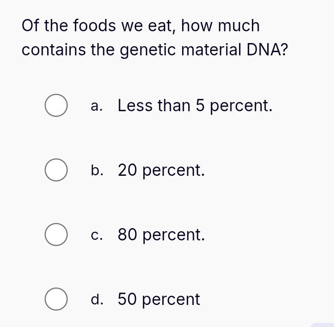 Of the foods we eat, how much contains the | StudyX