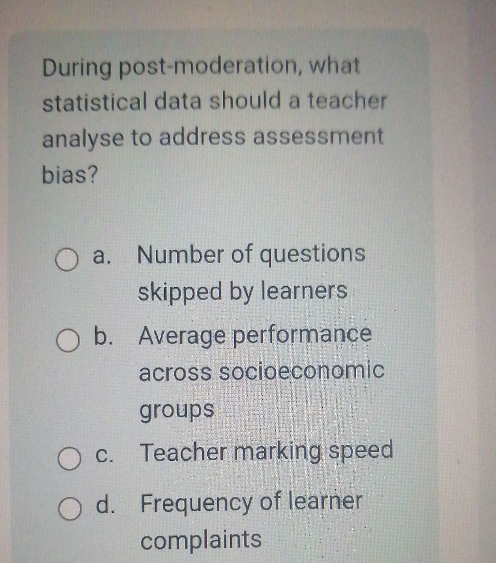 During post-moderation, what statistical | StudyX