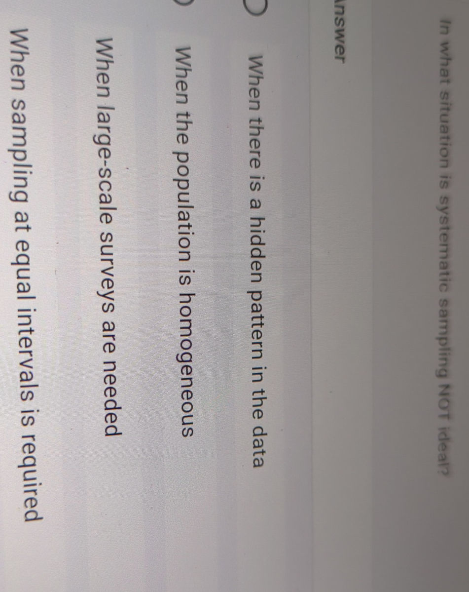 In what situation is systematic sampling NOT | StudyX