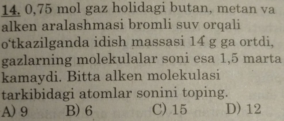 14. 0,75 mol gaz holidagi butan, metan va | StudyX
