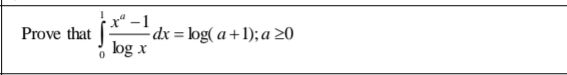Prove that $ _0^1 {x^a - 1}{ x} dx = (a+1); | StudyX