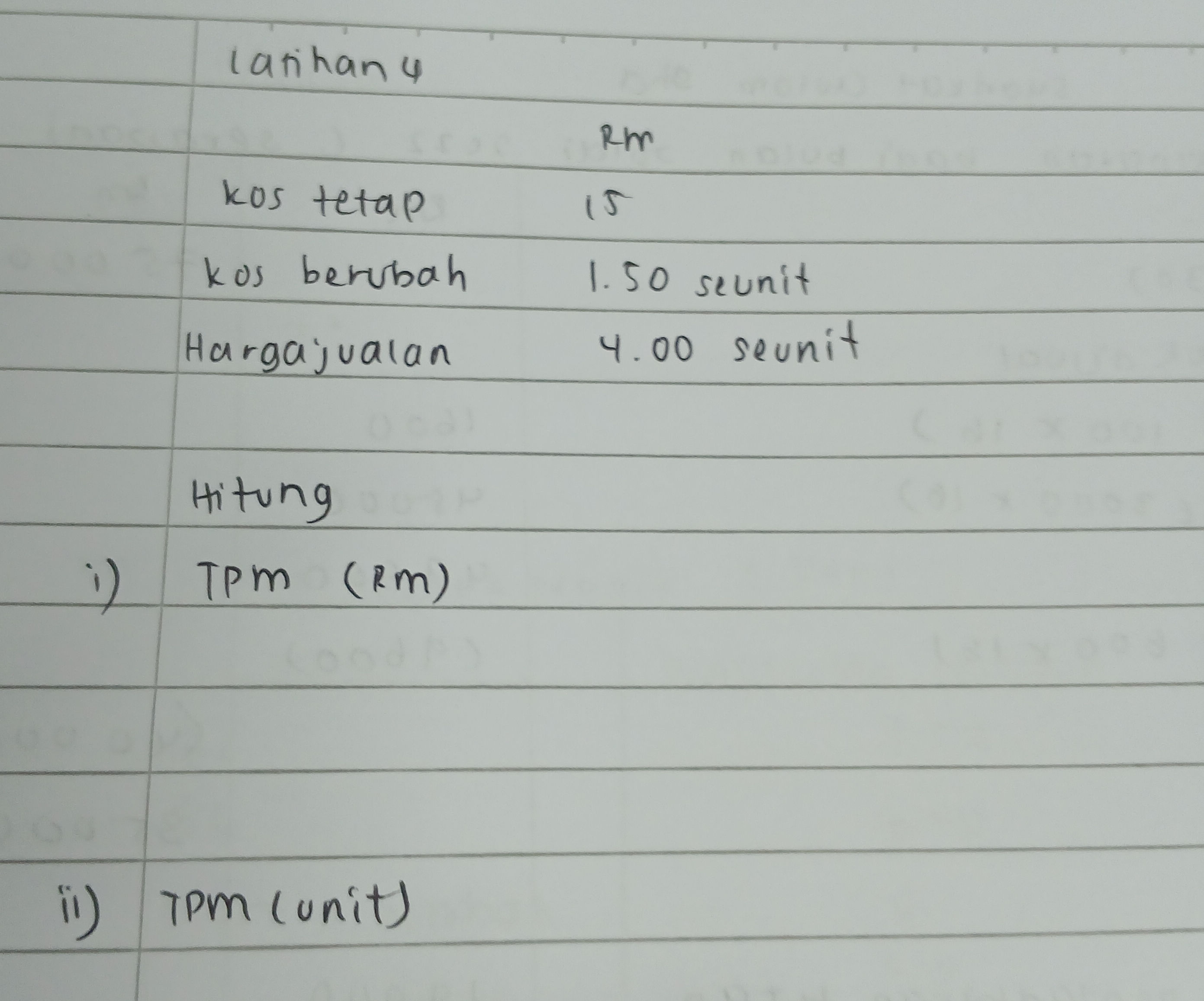 Latihan 4 kos tetap: 15 kos berubah: 1.50 | StudyX