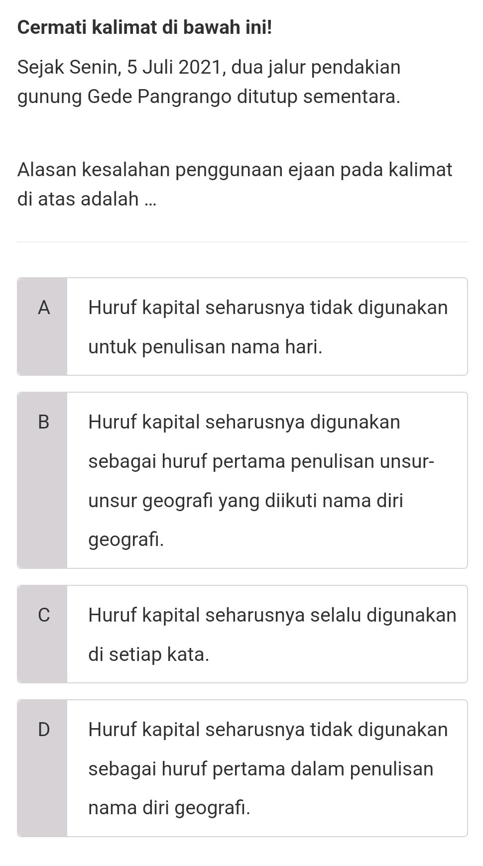 Cermati kalimat di bawah ini! Sejak Senin, | StudyX
