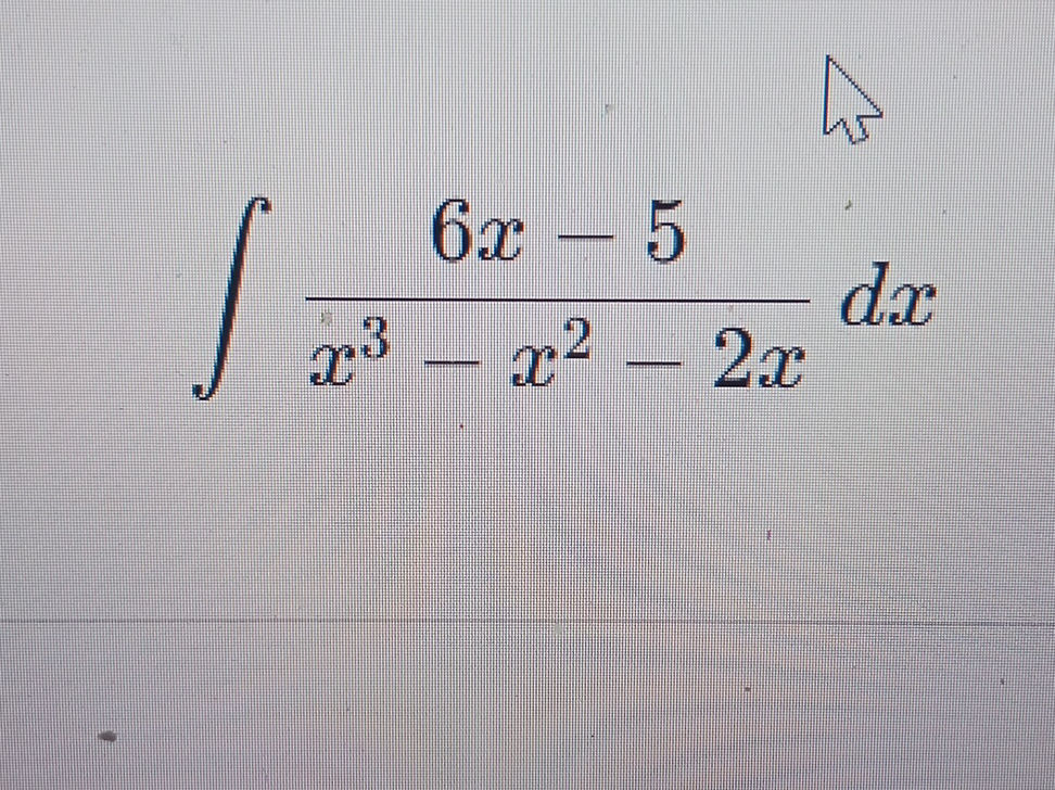 Integral of (6x - 5) / (x^3 - x^2 - 2x) | StudyX
