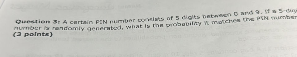 Question 3: A certain PIN number consists of | StudyX