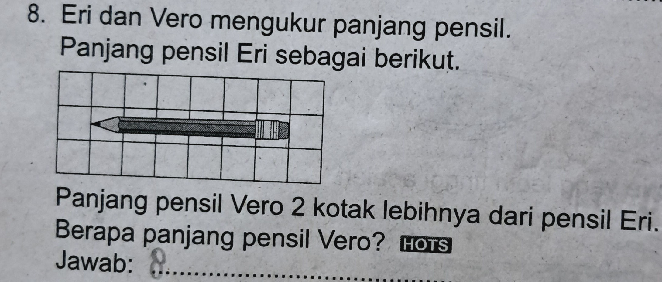 8. Eri dan Vero mengukur panjang pensil. | StudyX