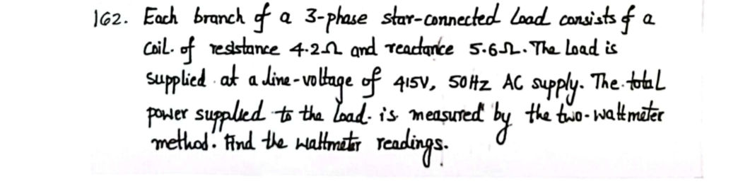 162. Each branch of a 3-phase star-connected | StudyX