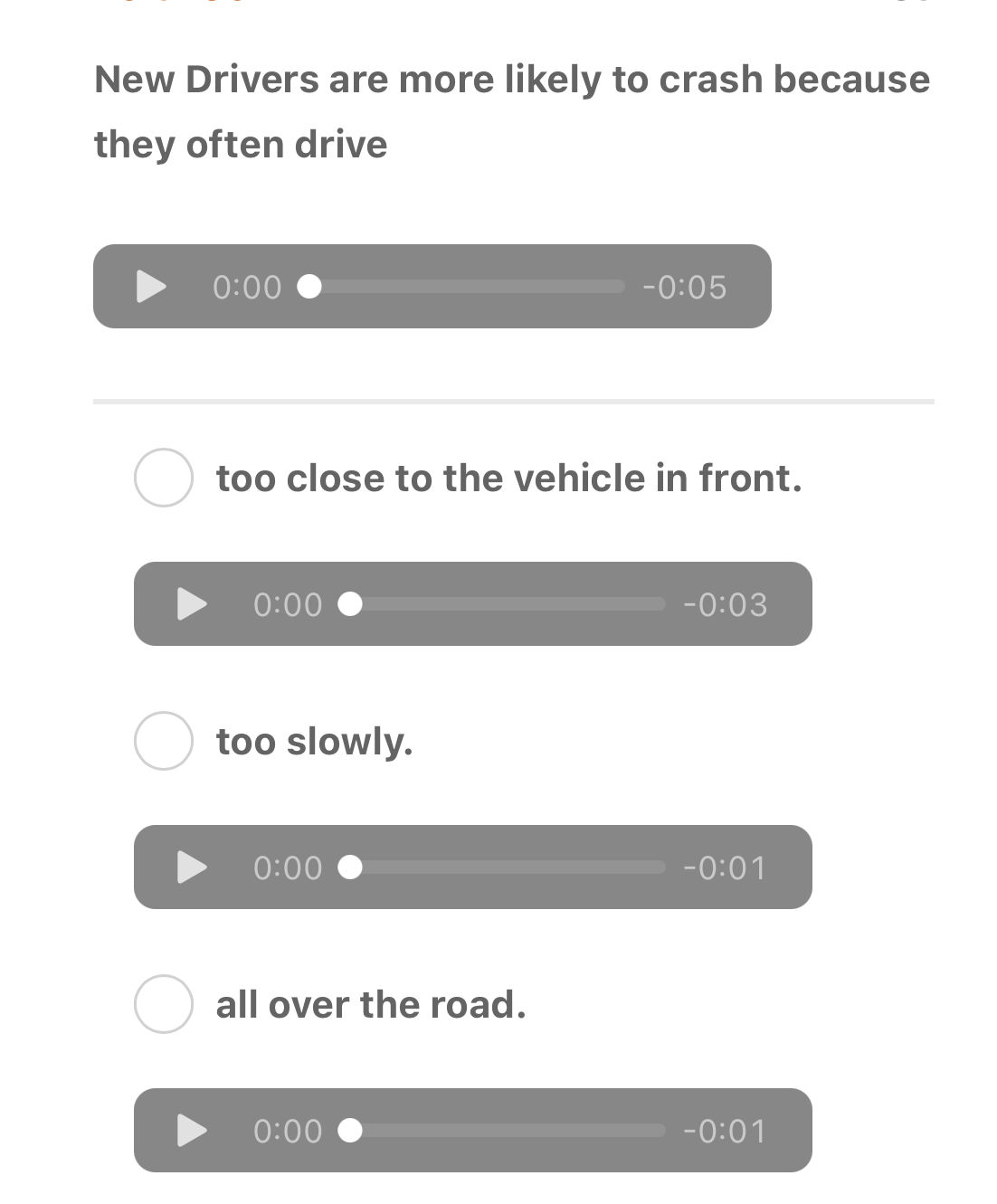 New Drivers are more likely to crash because | StudyX