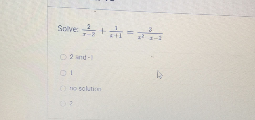 Solve: $ {2}{x-2} + {1}{x+1} = | StudyX