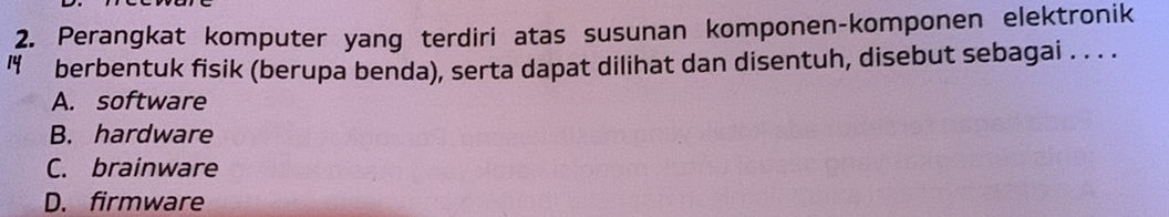 2. Perangkat komputer yang terdiri atas | StudyX