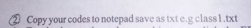 2. Copy your codes to notepad save as txt | StudyX