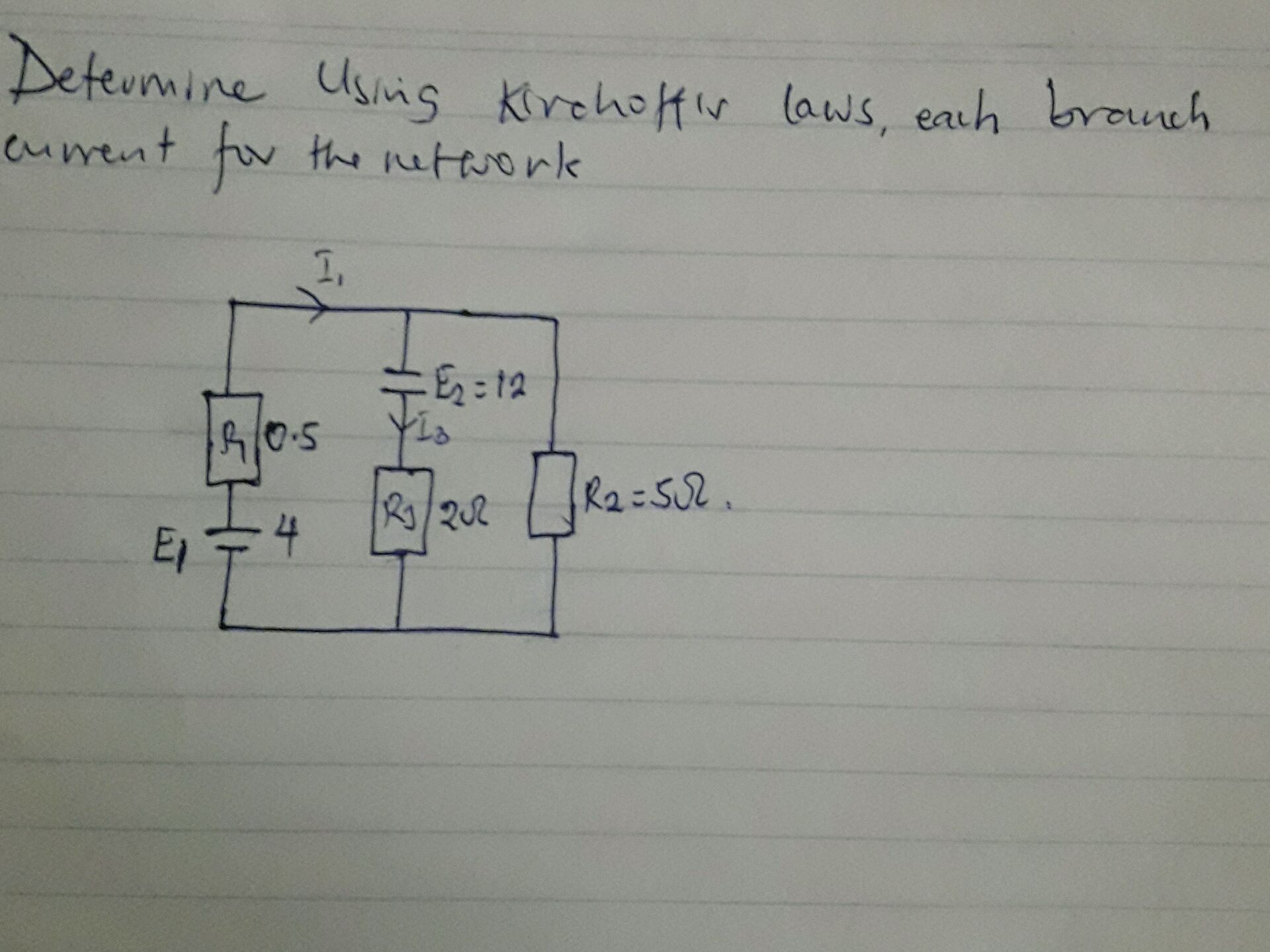 Determine using Kirchhoff's laws, each | StudyX