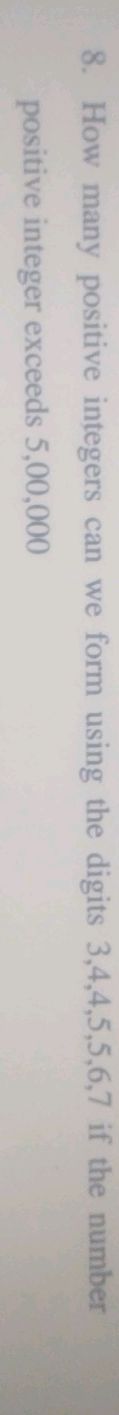8. How many positive integers can we form | StudyX