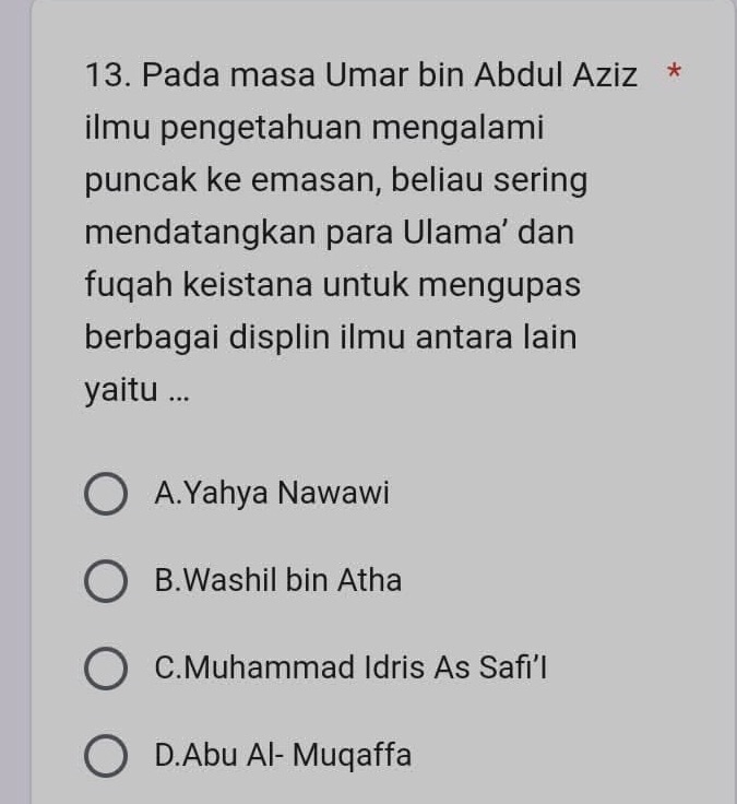 13. Pada masa Umar bin Abdul Aziz ilmu | StudyX