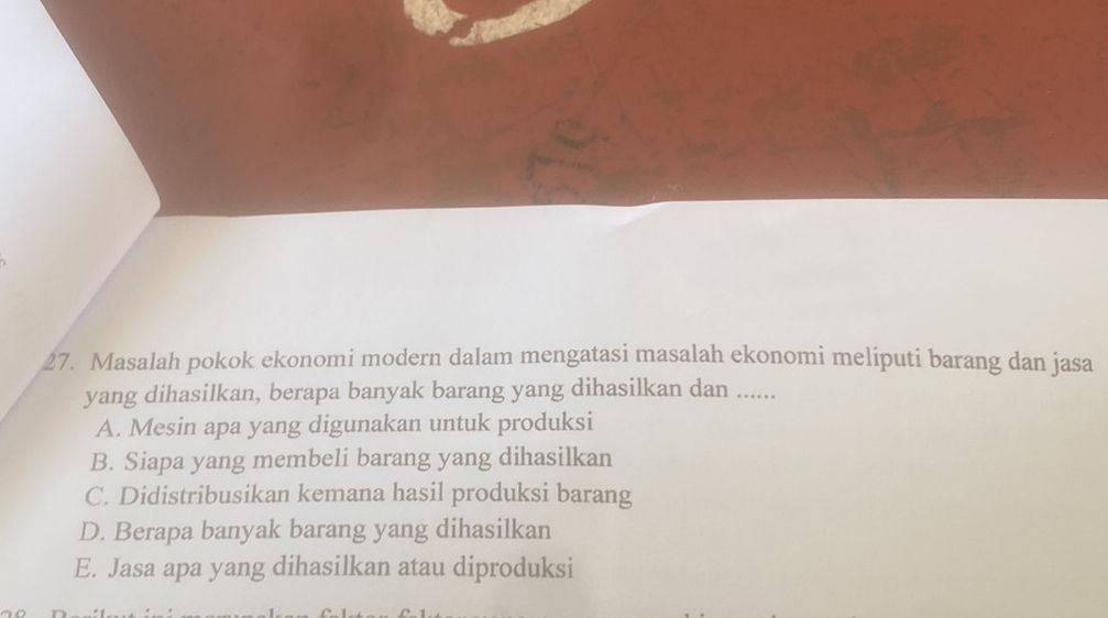 27. Masalah pokok ekonomi modern dalam | StudyX