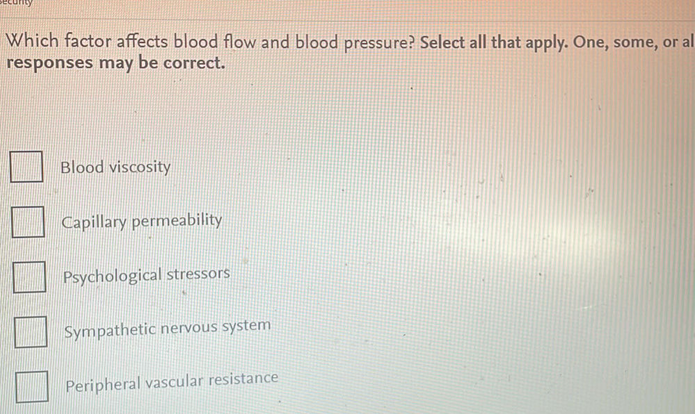Which factor affects blood flow and blood | StudyX