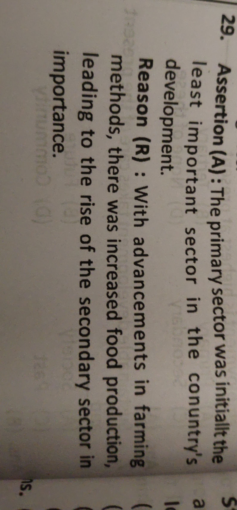 29. Assertion (A): The primary sector was | StudyX