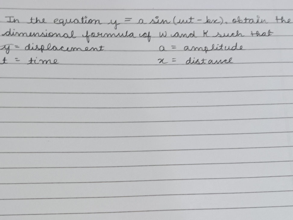 In the equation $y = a imes sin( t - kx)$, | StudyX