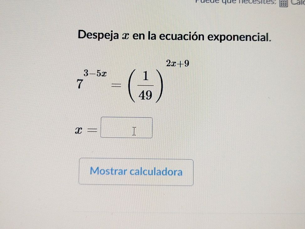 Despeja x en la ecuación exponencial. | StudyX
