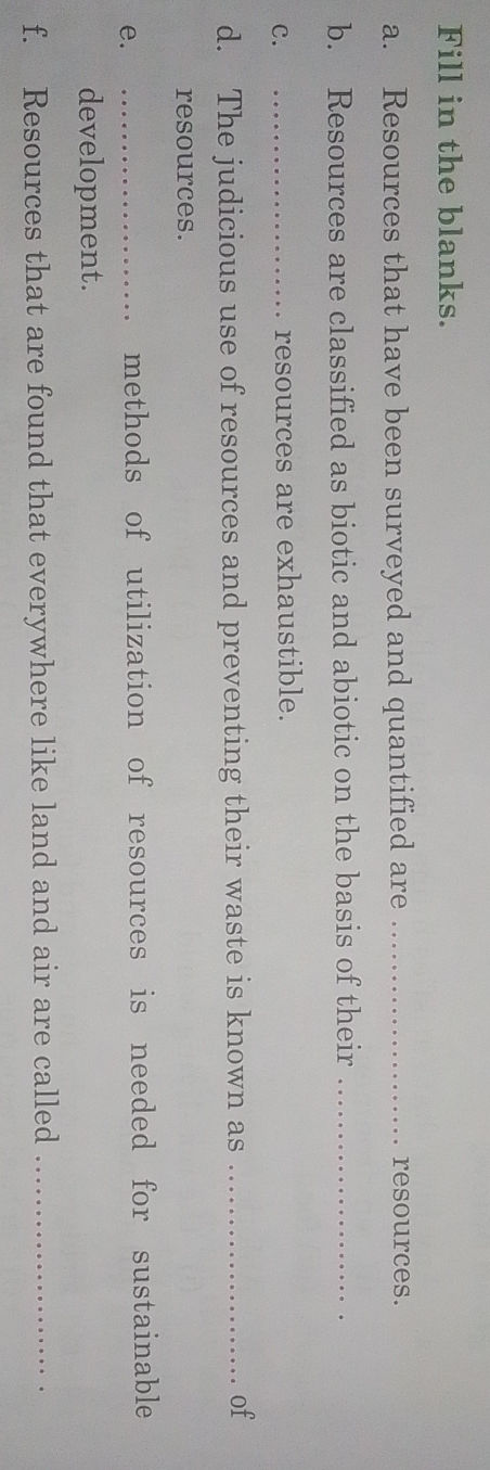 Fill in the blanks. a. Resources that have | StudyX