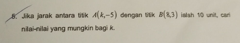 5. Jika jarak antara titik A(k, -5) dengan | StudyX