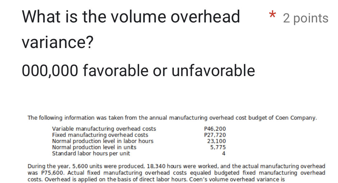 What is the volume overhead variance? | StudyX