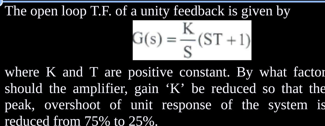 The open loop T.F. of a unity feedback is | StudyX