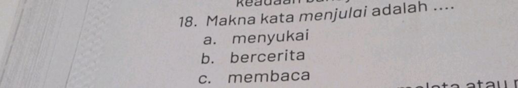 18. Makna kata menjulai adalah .... a. | StudyX