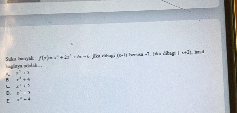 Suku banyak $f(x) = x^3 + 2x^2 + bx - 6$ | StudyX