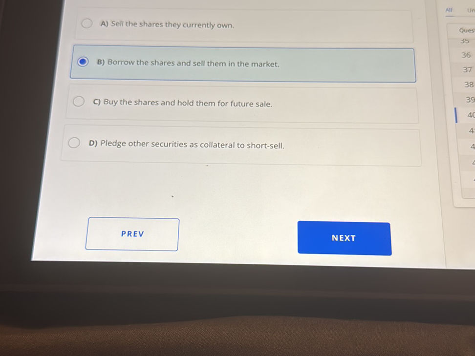 A) Sell the shares they currently own. B) | StudyX