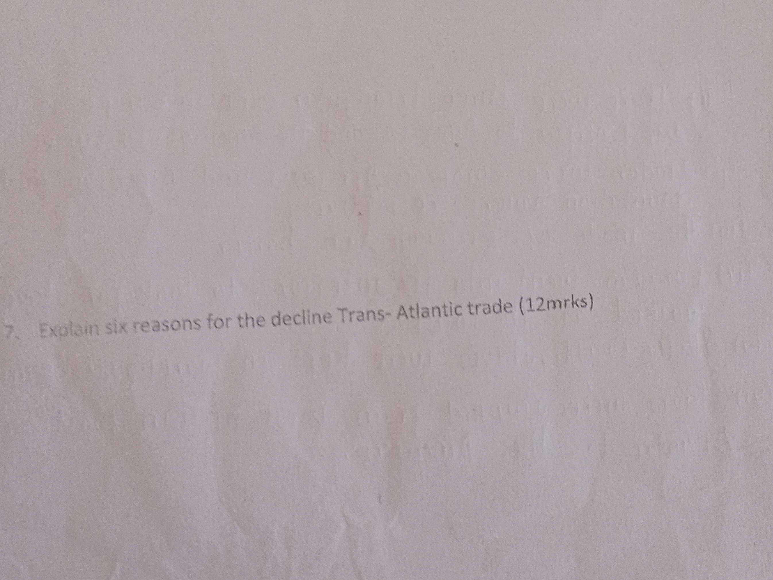 7. Explain six reasons for the decline | StudyX