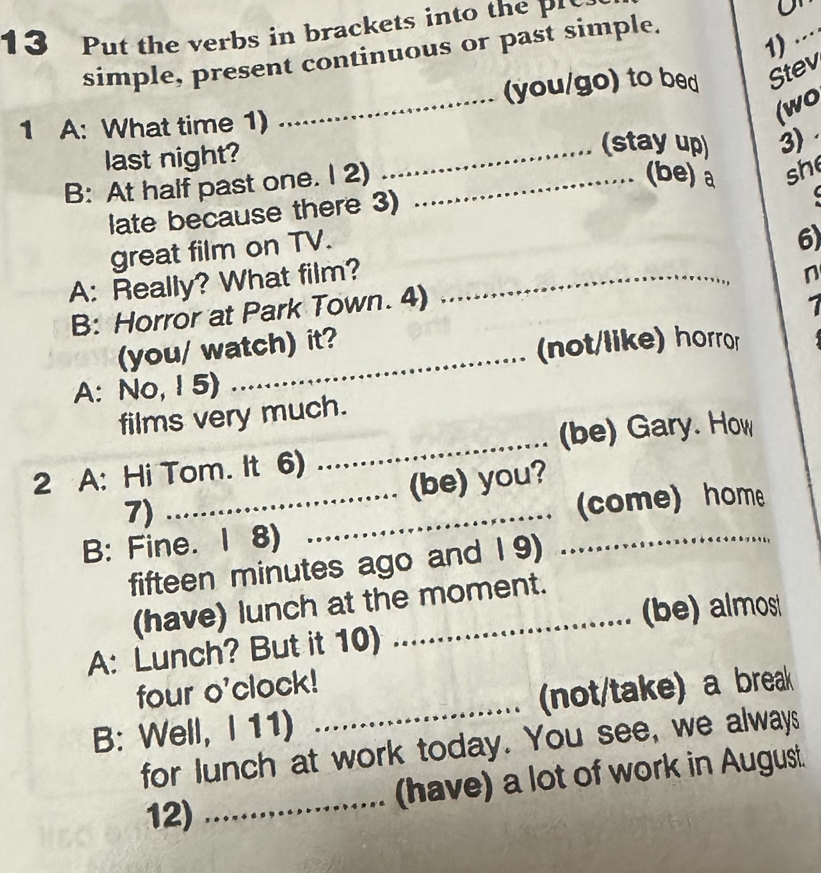 13 Put the verbs in brackets into the | StudyX