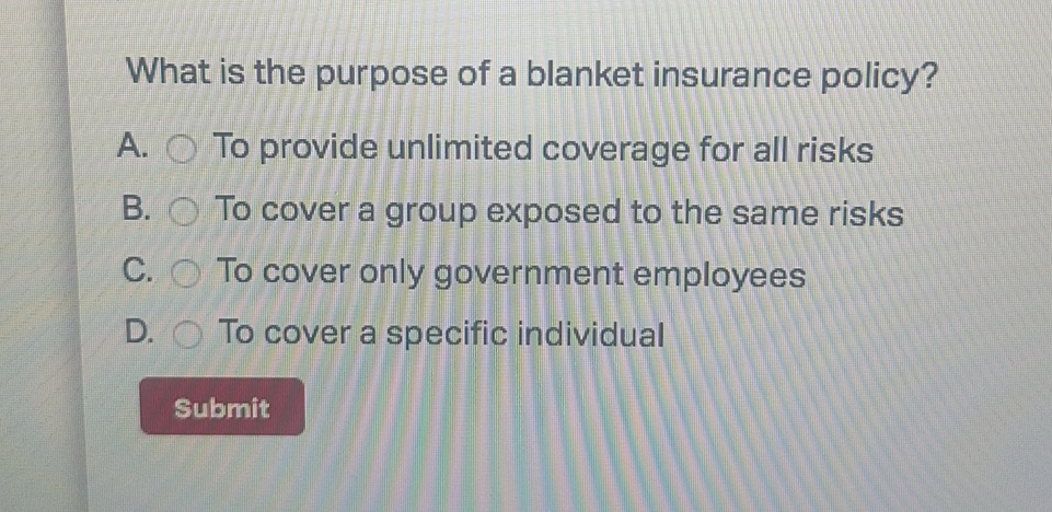 What is the purpose of a blanket insurance | StudyX