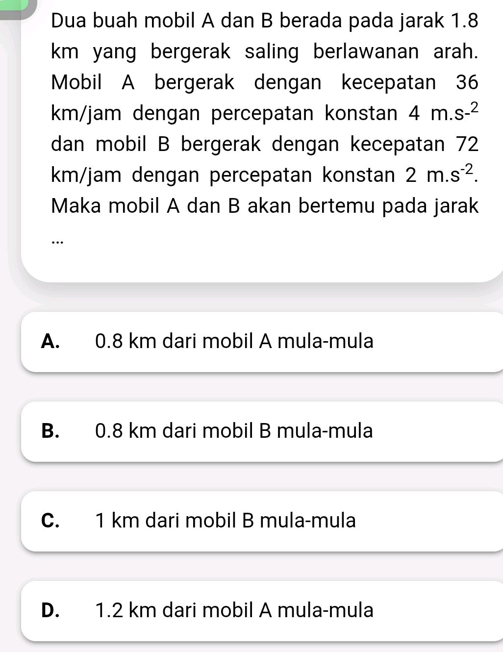 Dua buah mobil A dan B berada pada jarak 1.8 | StudyX